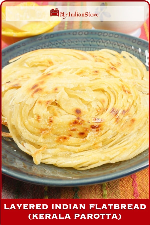 Layered Indian Flatbread (Kerala Parotta) - MyIndianStove